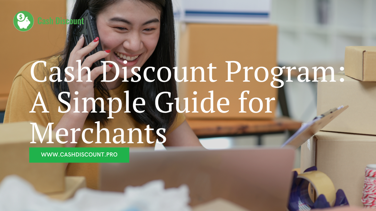 Cash Discount Program: A Simple Guide for Merchants Cash Discount Program: A Simple Guide for Merchants