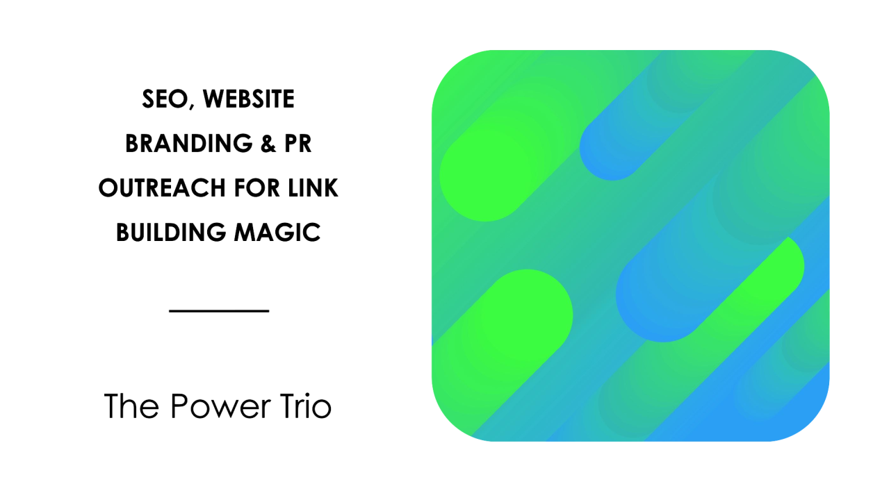 The Power Trio: SEO, Website Branding & PR Outreach for Link Building ... The Power Trio: SEO, Website Branding & PR Outreach for Link Building ...