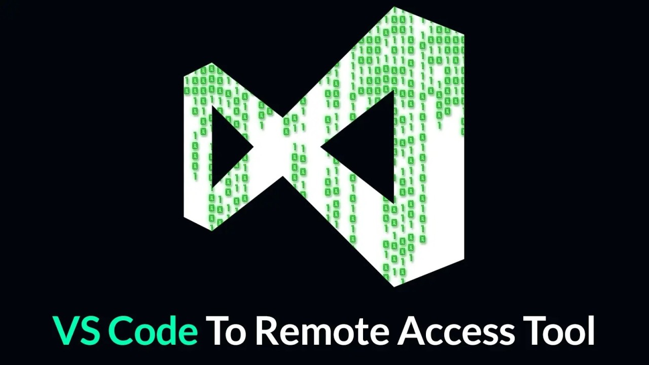 Hackers Turned Visual Studio Code As A Remote Access Tool Hackers Turned Visual Studio Code As A Remote Access Tool
