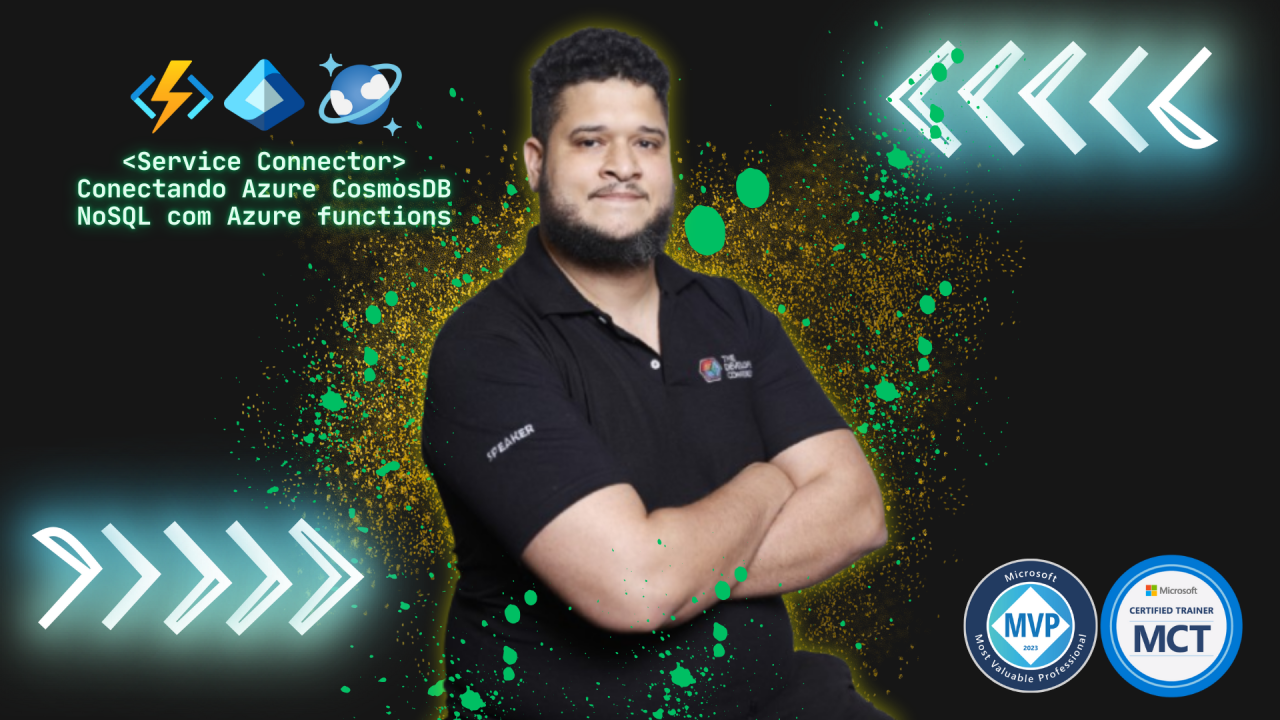 Service Connector: Conectando Azure CosmosDB NoSQL com Azure Functions Service Connector: Conectando Azure CosmosDB NoSQL com Azure Functions