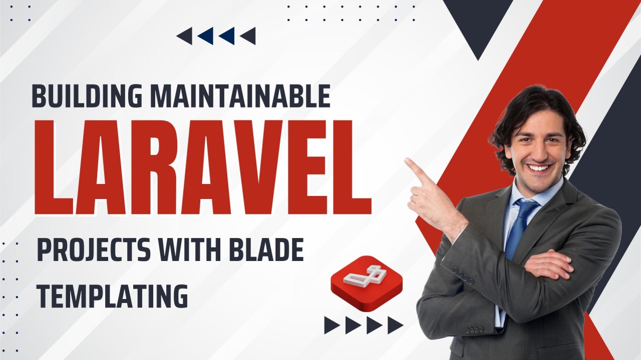 Building Maintainable Laravel Projects with Blade Templating Building Maintainable Laravel Projects with Blade Templating
