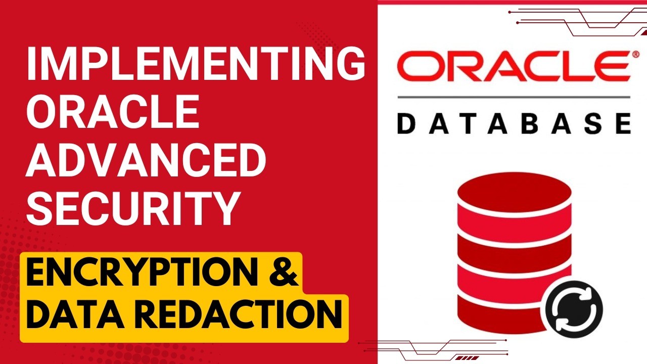Implementing Oracle Advanced Security: Encryption and Data Redaction Implementing Oracle Advanced Security: Encryption and Data Redaction