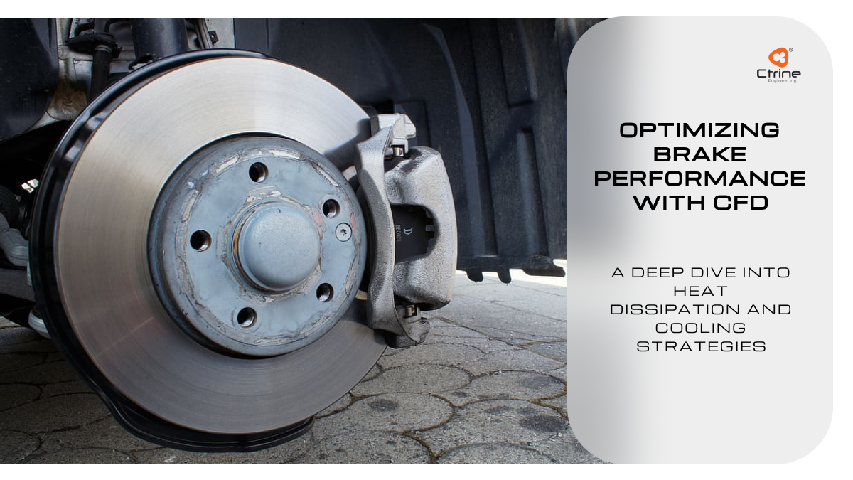 Optimizing Brake Performance with CFD: A Deep Dive into Heat ... Optimizing Brake Performance with CFD: A Deep Dive into Heat ...
