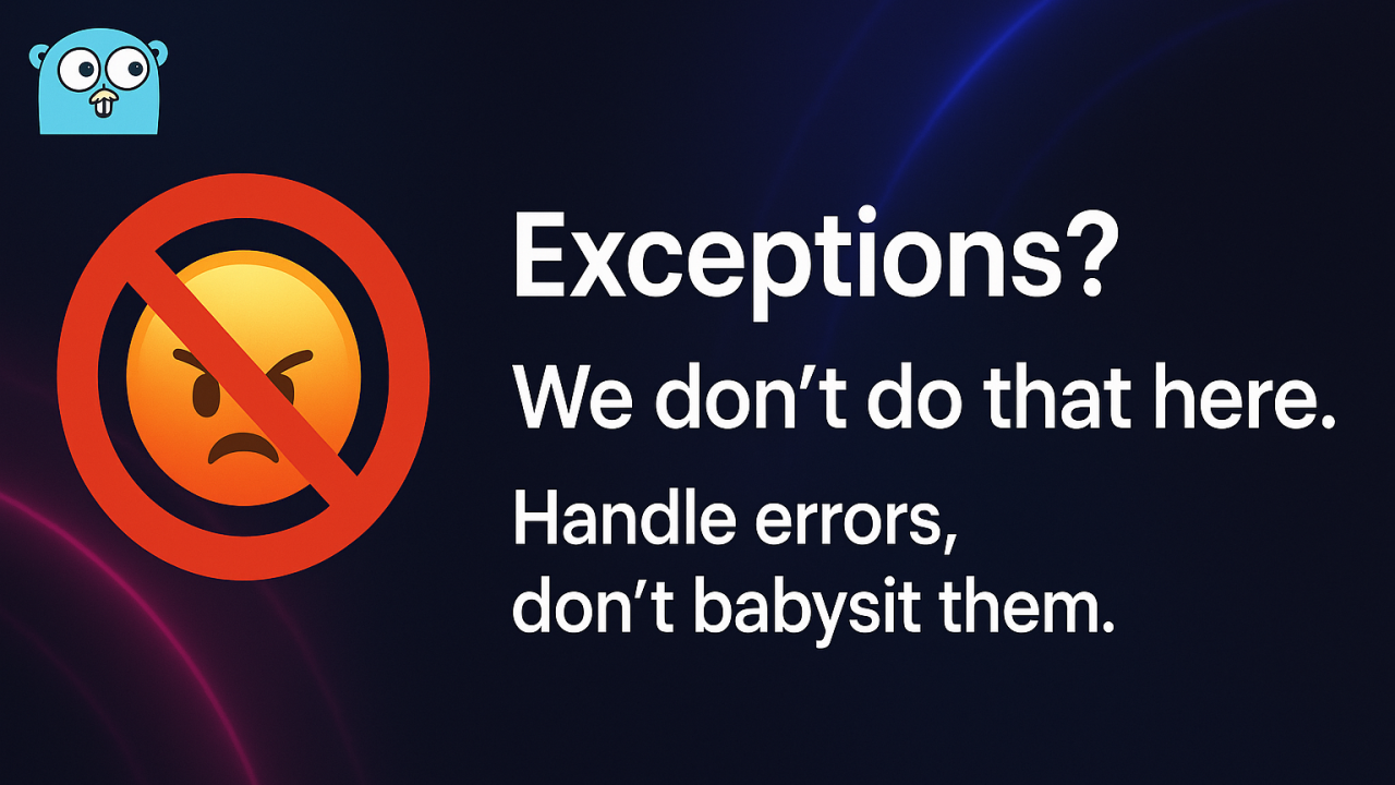 GoLang Errors: No Exceptions, No Drama — Just Clean Control GoLang Errors: No Exceptions, No Drama — Just Clean Control
