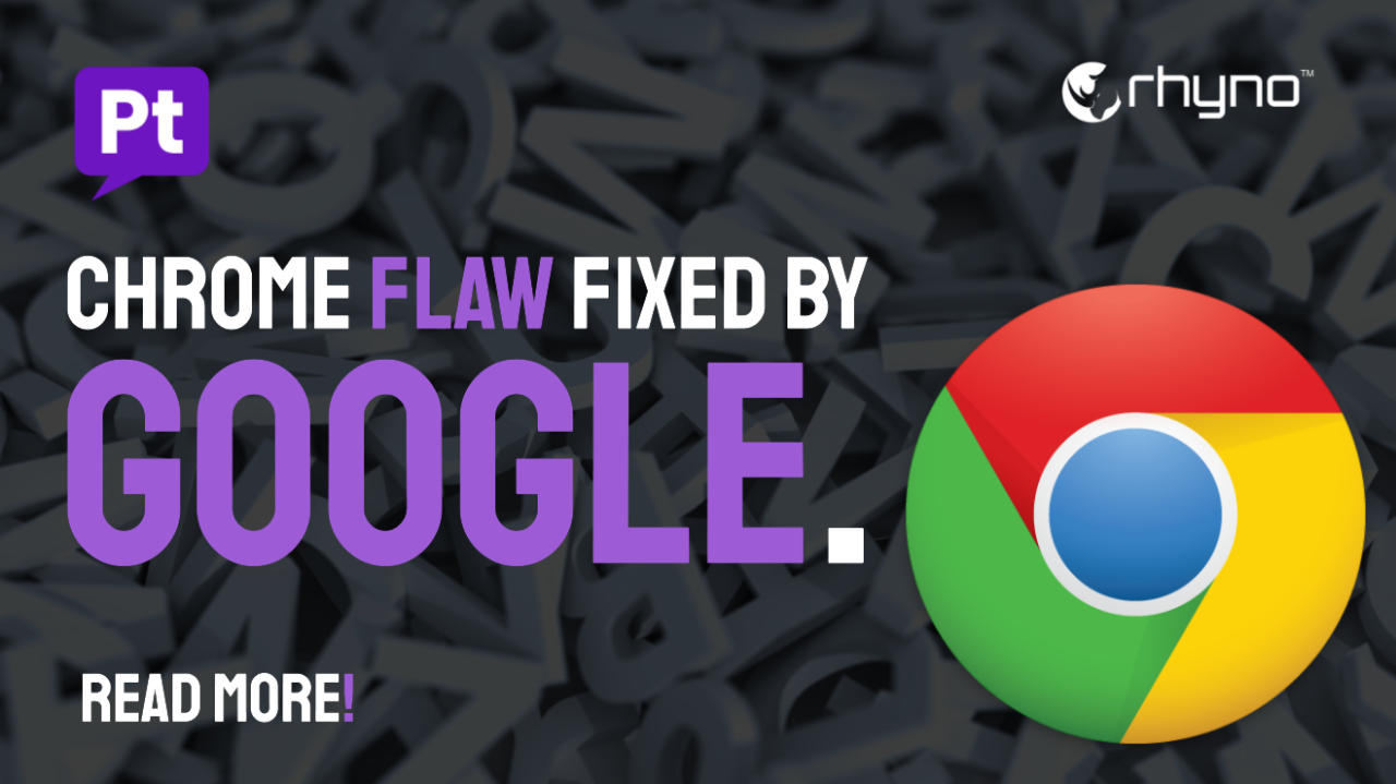 Google Fixes Critical Chrome Security Issue Google Fixes Critical Chrome Security Issue