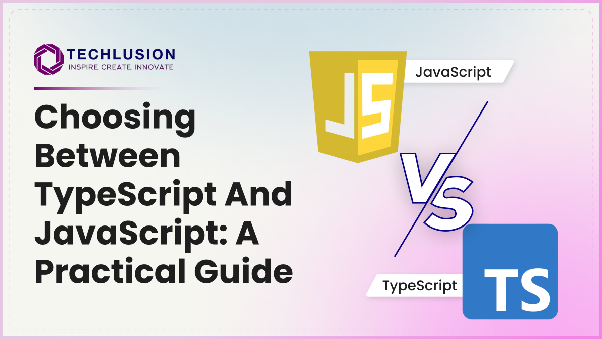 Choosing Between TypeScript and JavaScript: What we should choose? Choosing Between TypeScript and JavaScript: What we should choose?