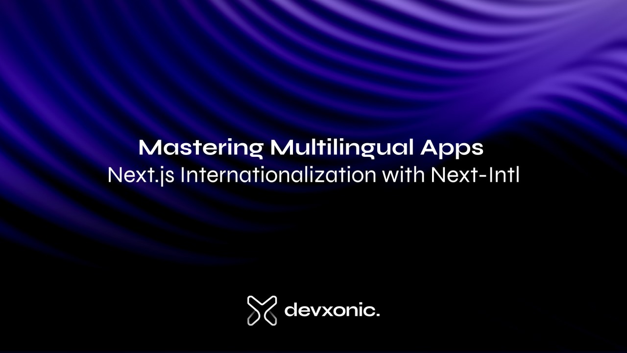 Mastering Multilingual Apps: Next.js Internationalization with Next-Intl Mastering Multilingual Apps: Next.js Internationalization with Next-Intl