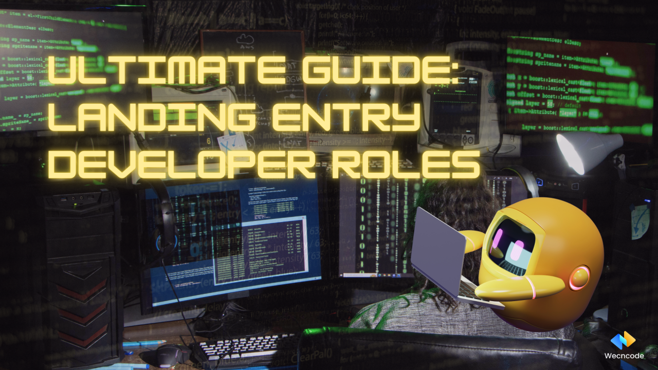 Ultimate Guide: Landing Entry Developer Roles Ultimate Guide: Landing Entry Developer Roles