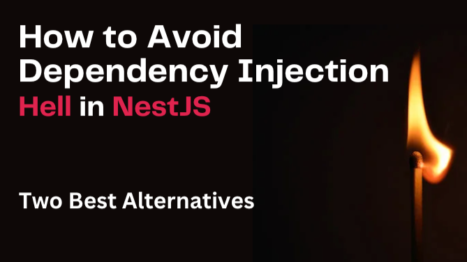 How to Avoid Dependency Injection Hell in NestJS How to Avoid Dependency Injection Hell in NestJS