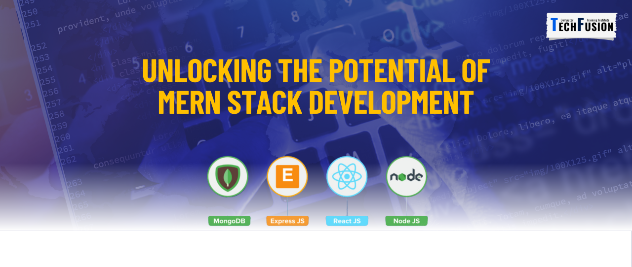 Empowering Students: Unlocking the Potential of MERN Stack Development Empowering Students: Unlocking the Potential of MERN Stack Development