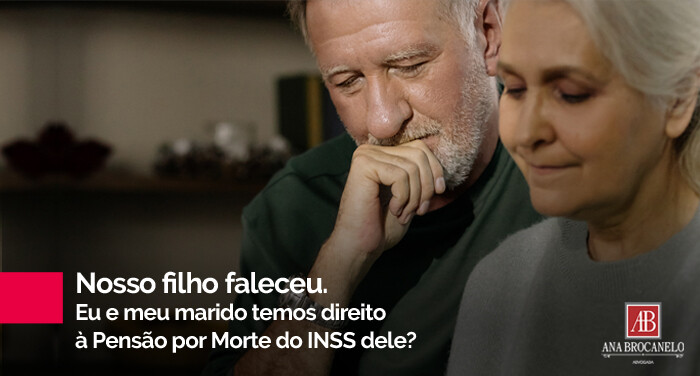 Nosso filho faleceu. Eu e meu marido temos direito à Pensão por Morte ... Nosso filho faleceu. Eu e meu marido temos direito à Pensão por Morte ...
