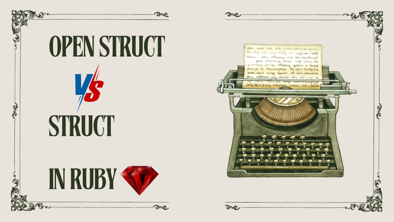 OpenStruct vs. Struct in Ruby: Why They're Like Choosing Between Pizza ... OpenStruct vs. Struct in Ruby: Why They're Like Choosing Between Pizza ...