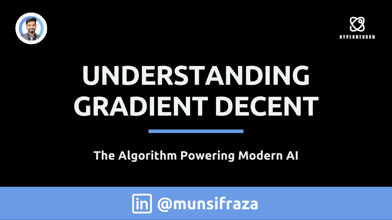 Understanding Gradient Descent: The Algorithm Powering Modern AI Understanding Gradient Descent: The Algorithm Powering Modern AI