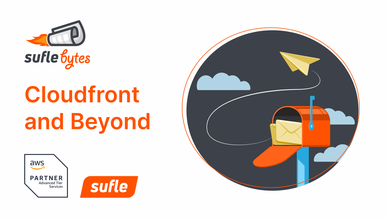 Scaling Startups with AWS: A Deep Dive into CloudFront and Beyond Scaling Startups with AWS: A Deep Dive into CloudFront and Beyond