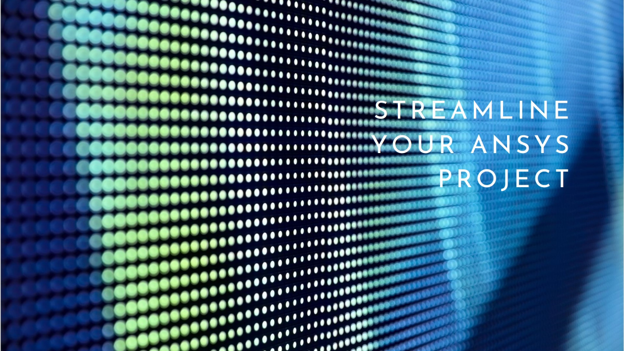 Streamlining ANSYS Project Automation with Python and a Custom GUI Streamlining ANSYS Project Automation with Python and a Custom GUI