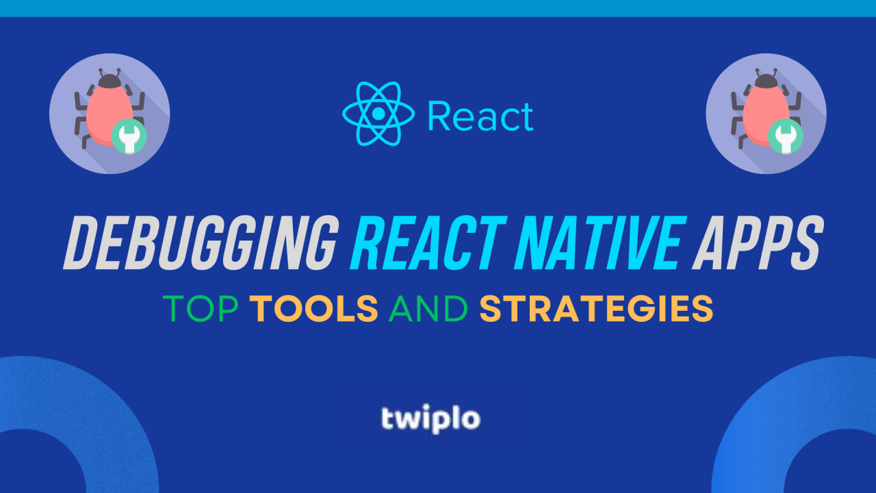 Debugging React Native Apps? No More Headaches! Debugging React Native Apps? No More Headaches!
