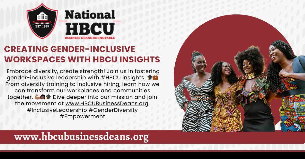 Creating Gender-Inclusive Workspaces with HBCU Insights Creating Gender-Inclusive Workspaces with HBCU Insights