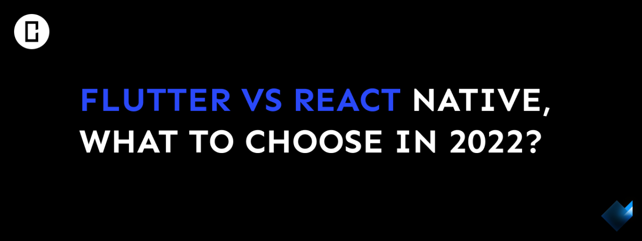 What is the difference between Flutter and React What is the difference between Flutter and React