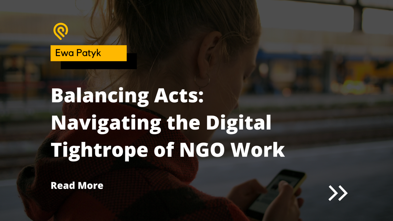 Balancing Acts: Navigating the Digital Tightrope of NGO Work Balancing Acts: Navigating the Digital Tightrope of NGO Work