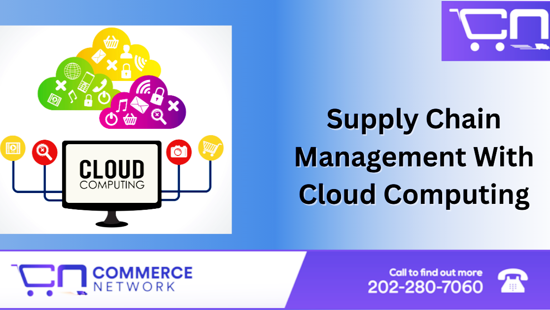 Supply Chain Management With Cloud Computing: Revolutionizing ... Supply Chain Management With Cloud Computing: Revolutionizing ...
