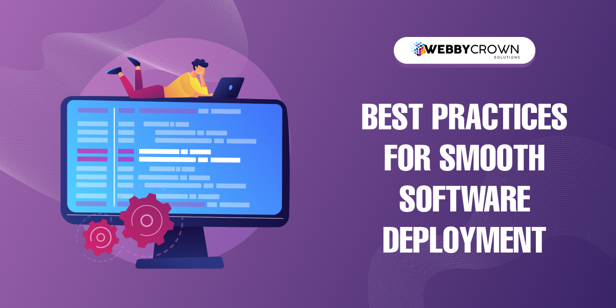 Best Practices for Smooth Software Deployment Best Practices for Smooth Software Deployment