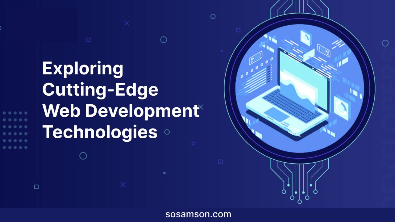 Exploring Cutting-Edge Web Development Technologies🔥 Exploring Cutting-Edge Web Development Technologies🔥