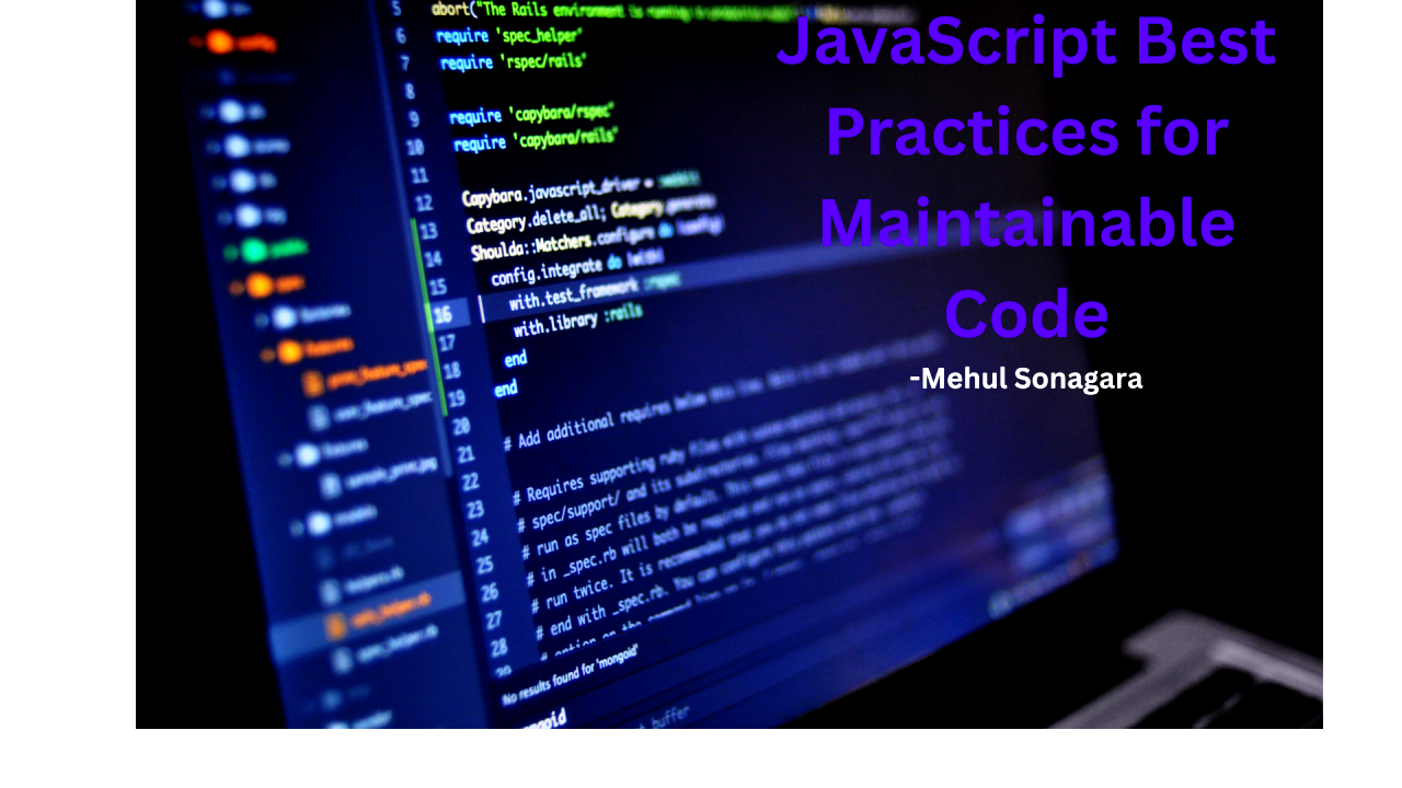JavaScript Best Practices for Maintainable Code JavaScript Best Practices for Maintainable Code