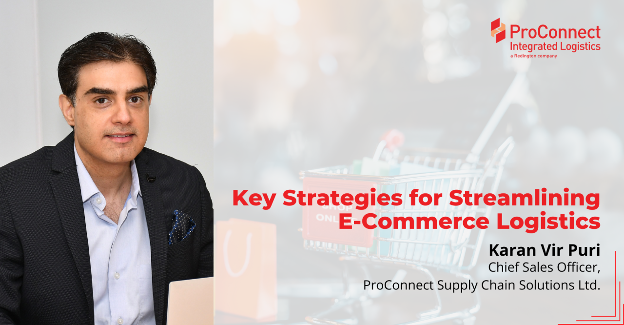 Key Strategies for Streamlining E-commerce Logistics by Karan Vir Puri Key Strategies for Streamlining E-commerce Logistics by Karan Vir Puri