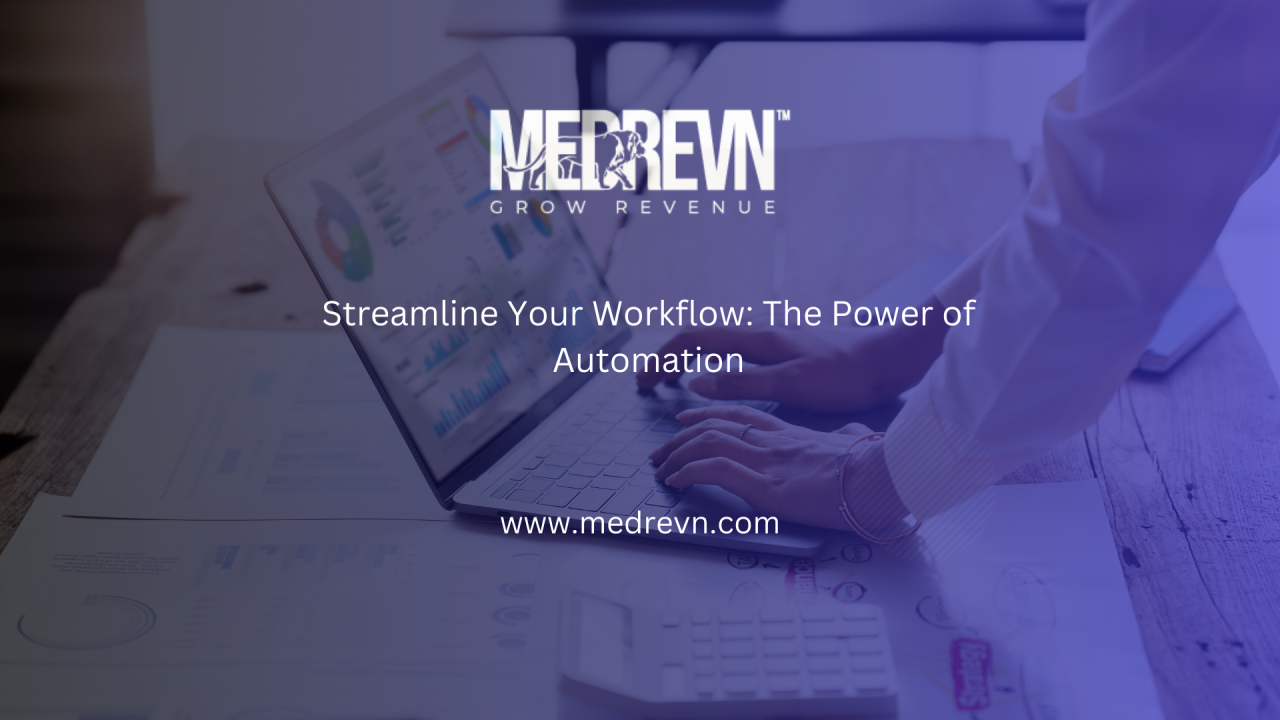 Streamline Your Workflow: The Power of Automation Streamline Your Workflow: The Power of Automation
