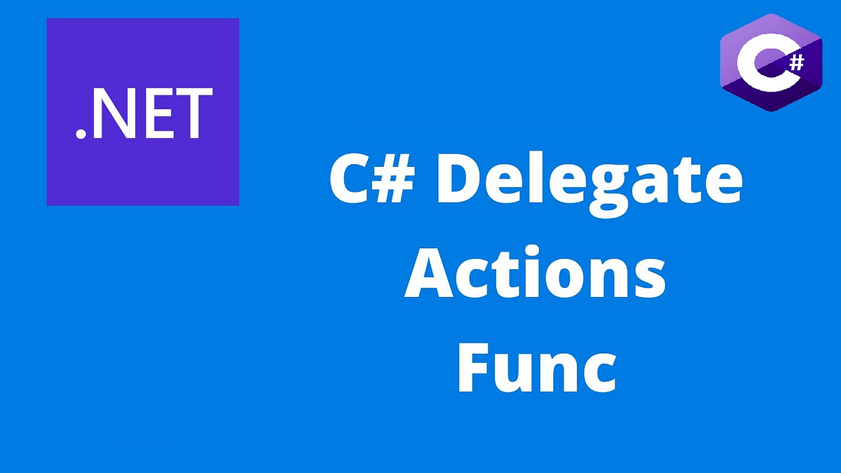 Understanding the Differences Between Delegate, Action, and Func in ... Understanding the Differences Between Delegate, Action, and Func in ...