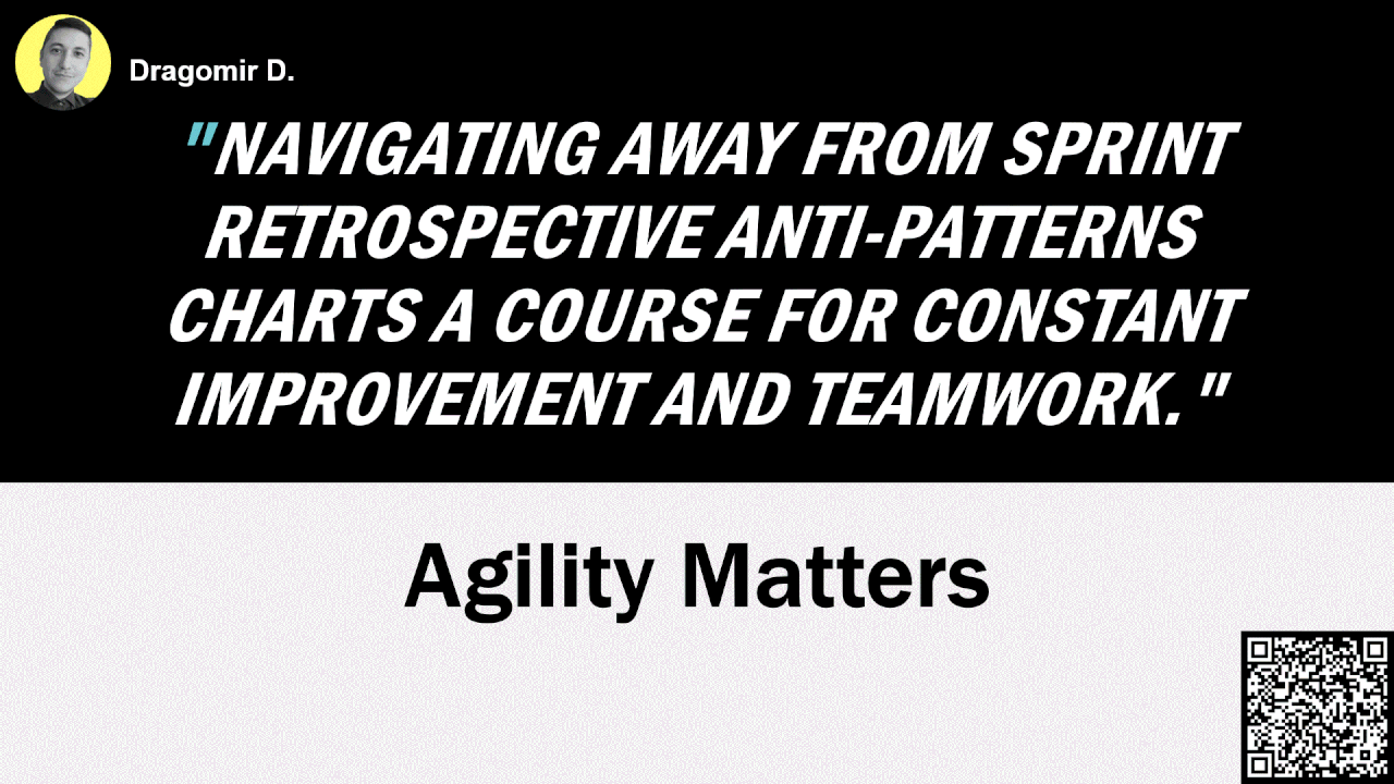Avoiding Sprint Retrospective Anti-Patterns Avoiding Sprint Retrospective Anti-Patterns