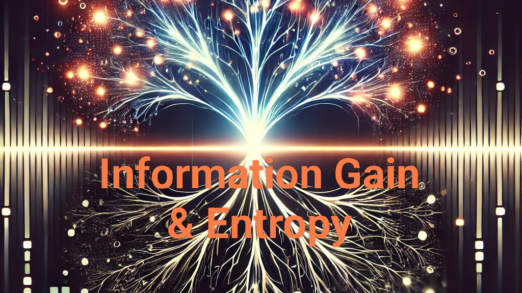 Information Gain & Entropy: The Foundation of Decision Trees Information Gain & Entropy: The Foundation of Decision Trees
