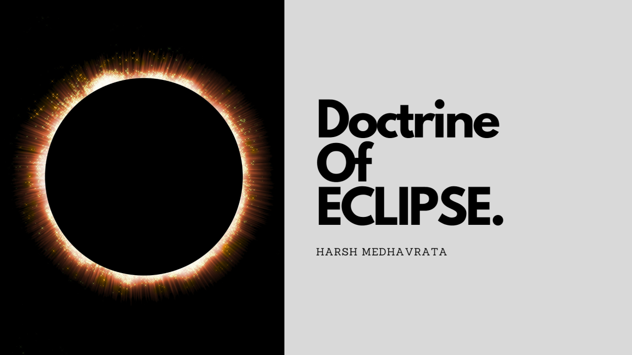 The Doctrine of Eclipse: Unveiling its Origin, Meaning, and ... The Doctrine of Eclipse: Unveiling its Origin, Meaning, and ...