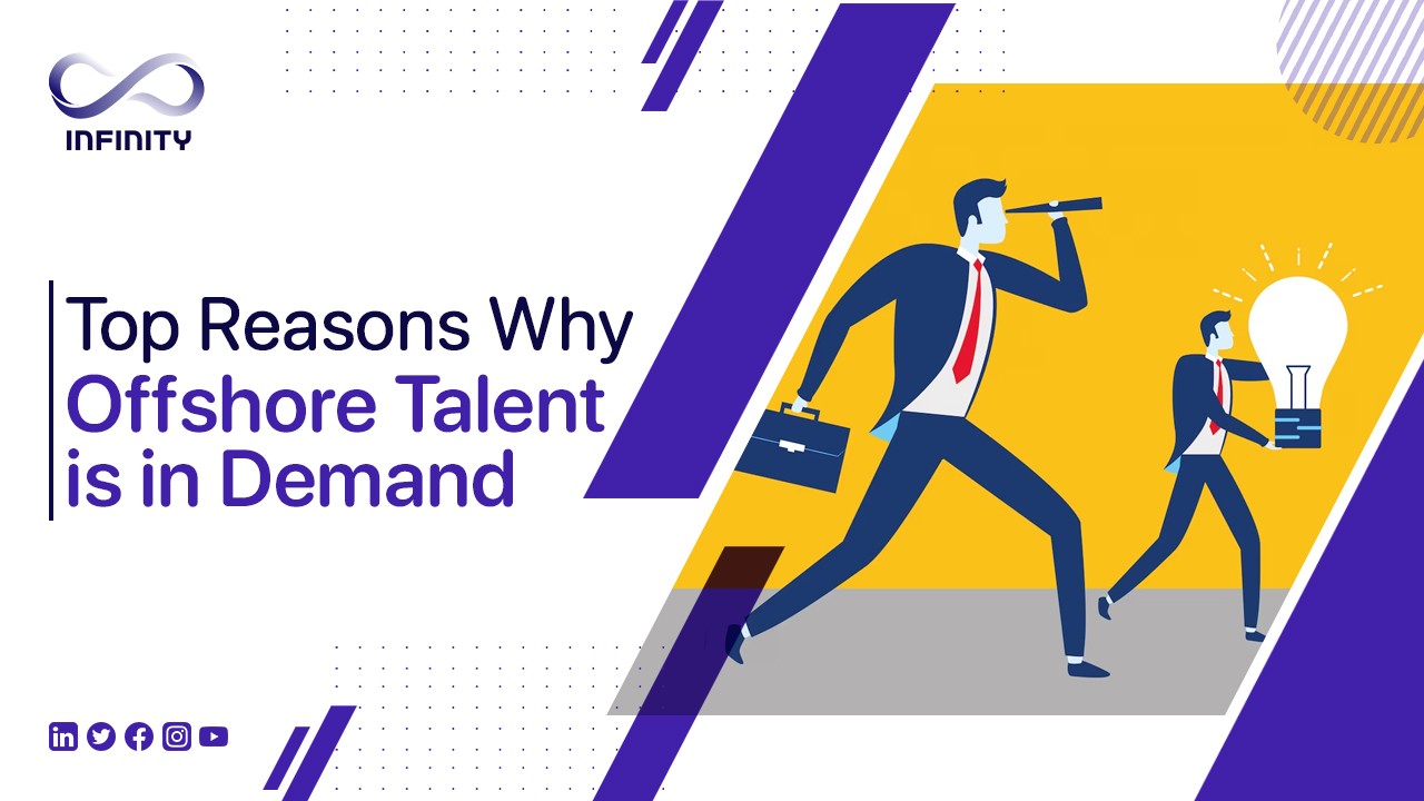 Top Reasons Why Offshore Talent is in Demand Top Reasons Why Offshore Talent is in Demand