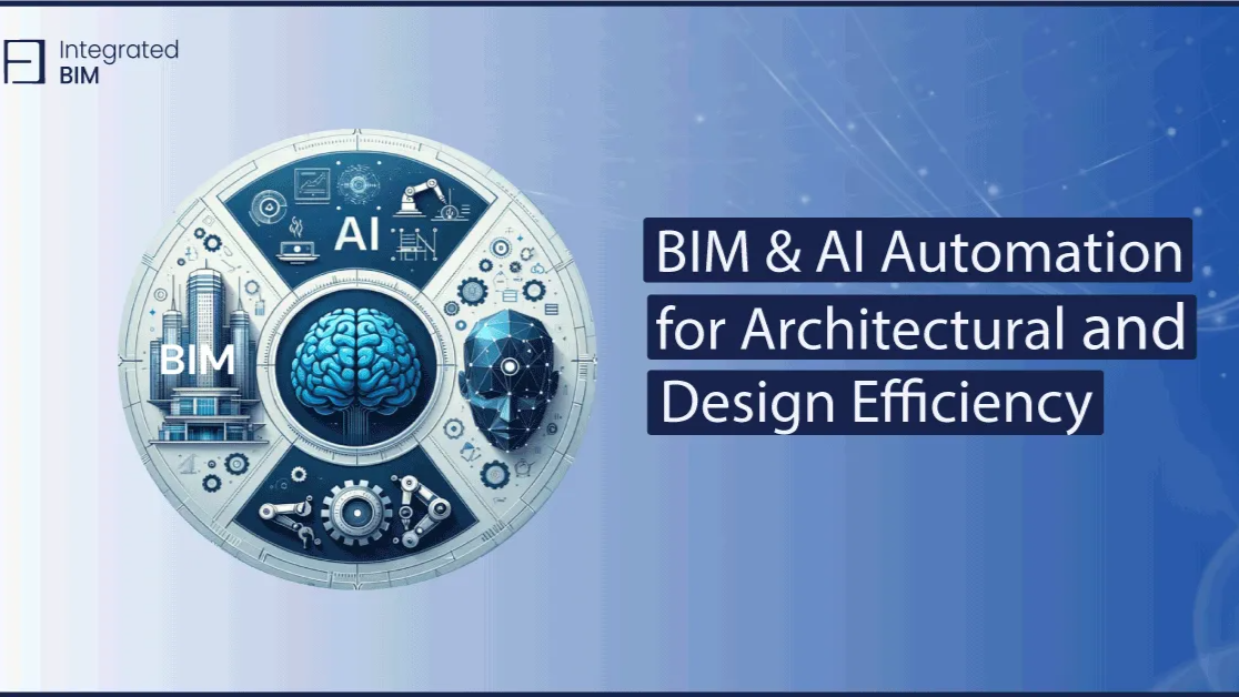 BIM & AI Automation for Architectural and Design Efficiency BIM & AI Automation for Architectural and Design Efficiency