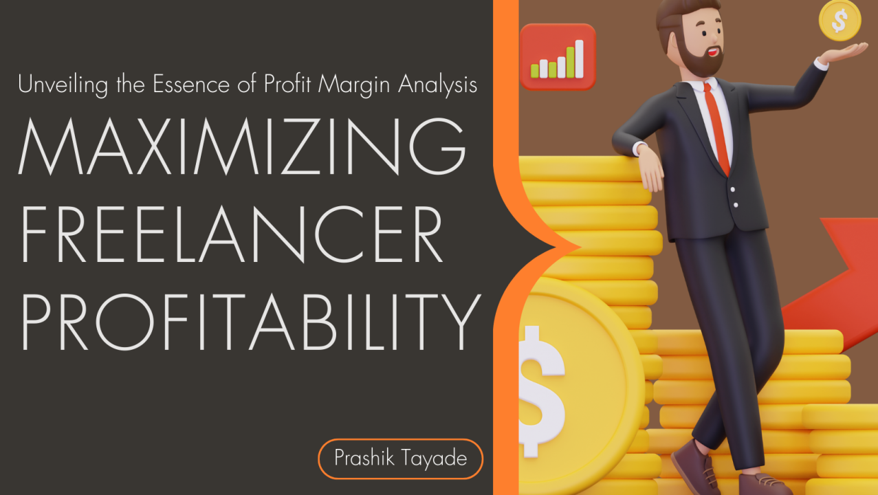Maximizing Freelancer Profitability: Unveiling the Essence of Profit ... Maximizing Freelancer Profitability: Unveiling the Essence of Profit ...