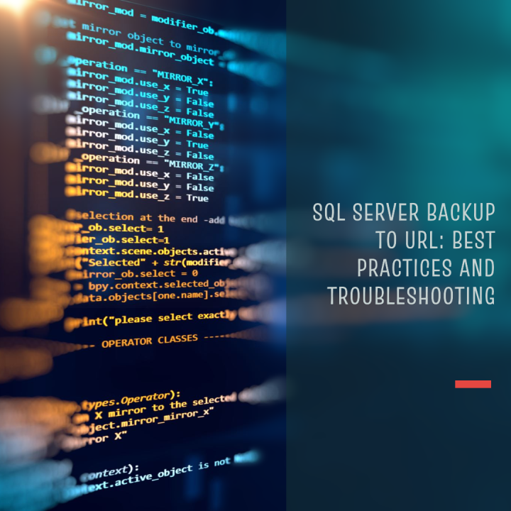 SQL Server Backup to URL: Best Practices and Troubleshooting SQL Server Backup to URL: Best Practices and Troubleshooting