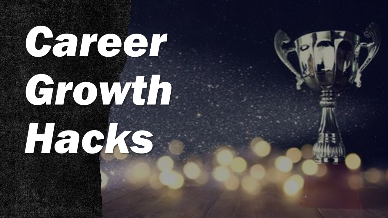 Best Hacks for Career Growth. | Rohan Kadam Best Hacks for Career Growth. | Rohan Kadam