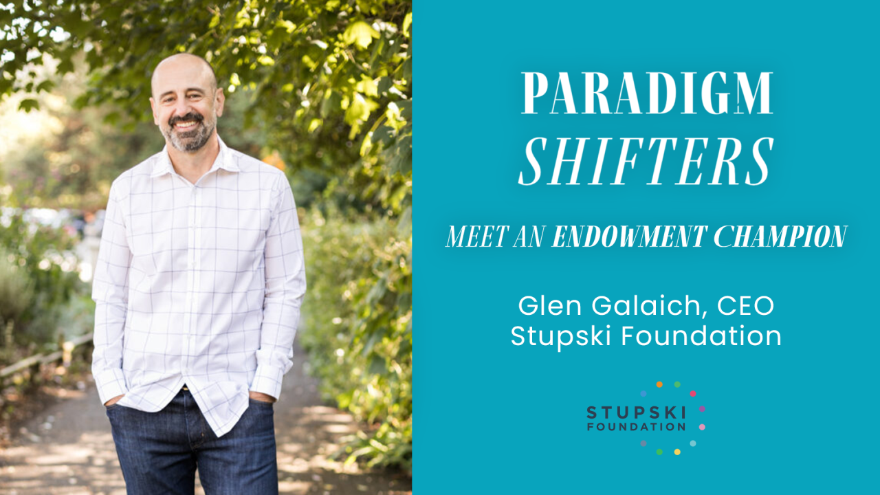 Meet Glen Galaich, PhD, an Endowment Champion & CEO of the Stupski ... Meet Glen Galaich, PhD, an Endowment Champion & CEO of the Stupski ...