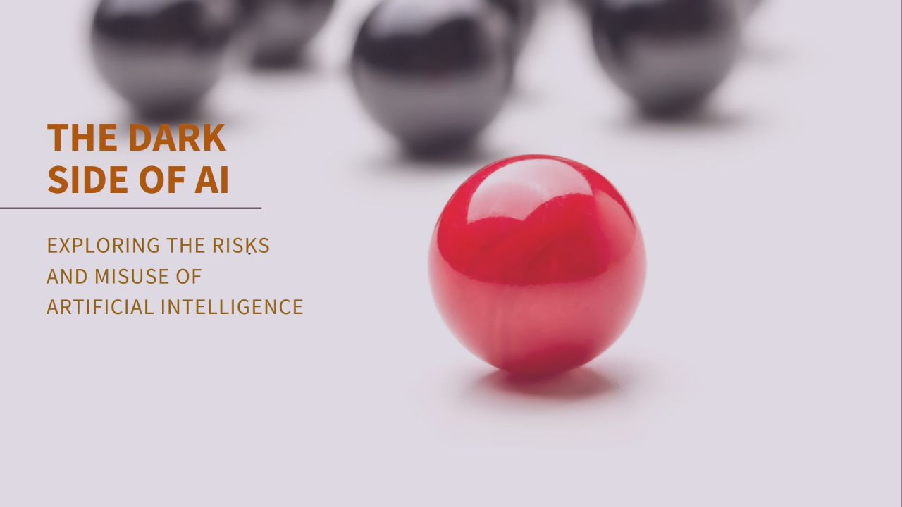The Dark Side of AI: Risks and Potential for Misuse The Dark Side of AI: Risks and Potential for Misuse