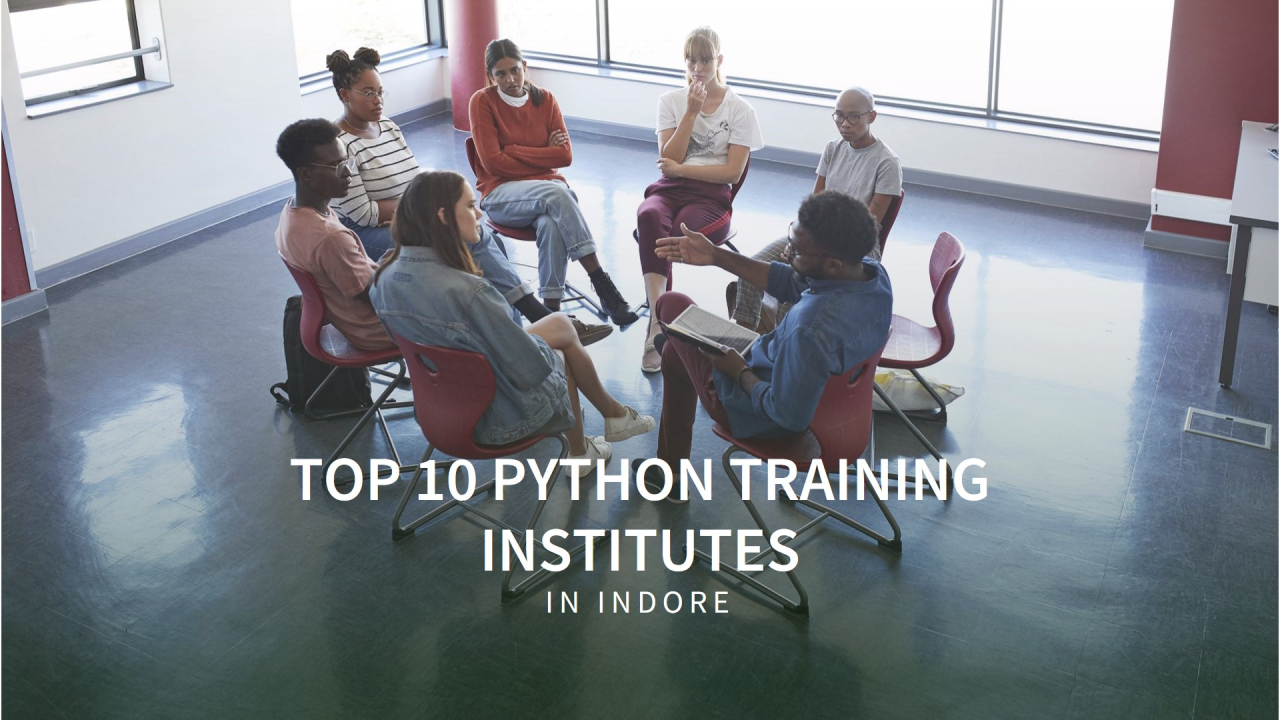 Top 10 Python Training Institutes in Indore Top 10 Python Training Institutes in Indore