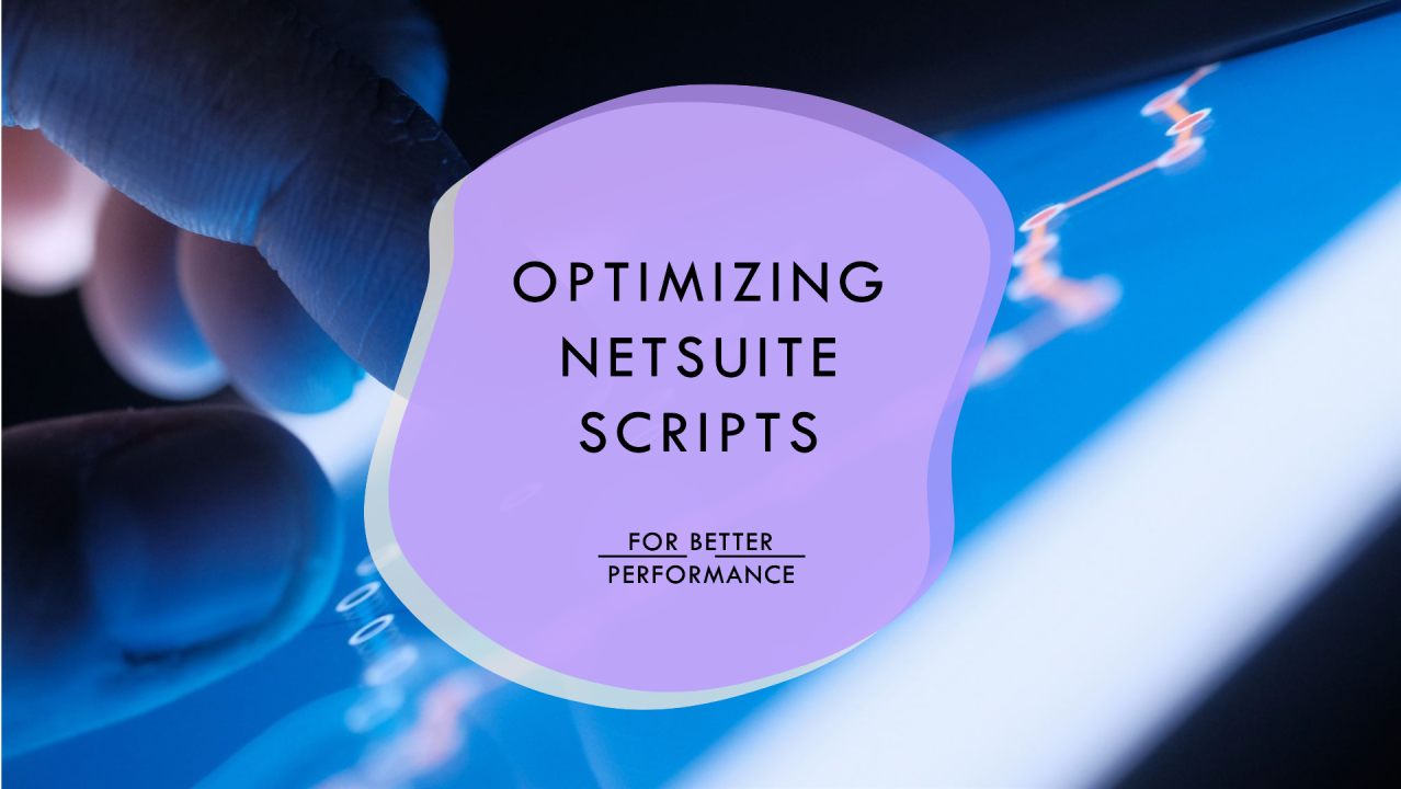 🚀 Optimizing NetSuite Scripts for Better Performance! 🚀 Optimizing NetSuite Scripts for Better Performance!
