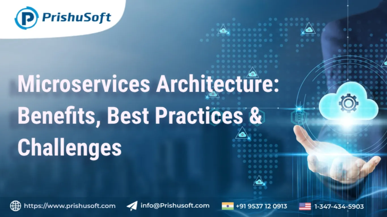 Microservices Architecture: Benefits, Best Practices Microservices Architecture: Benefits, Best Practices