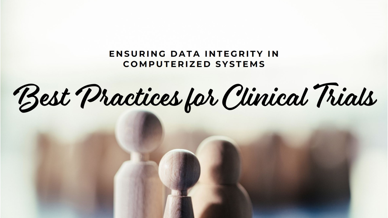 Ensuring Data Integrity in Clinical Trials: Best Practices for ... Ensuring Data Integrity in Clinical Trials: Best Practices for ...
