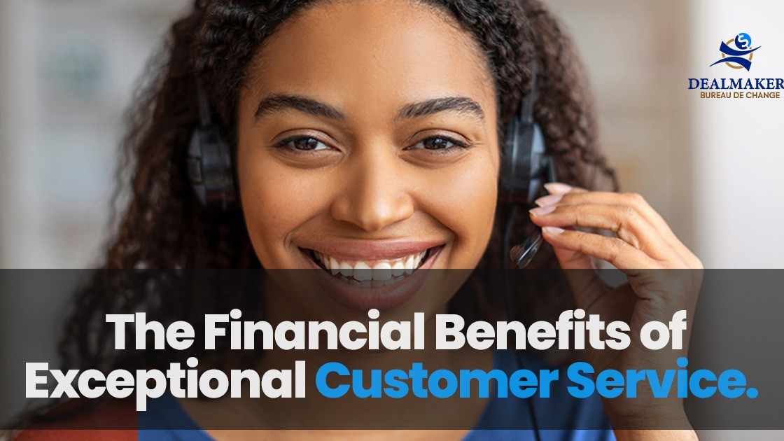 The Financial Benefits of Exceptional Customer Service. The Financial Benefits of Exceptional Customer Service.