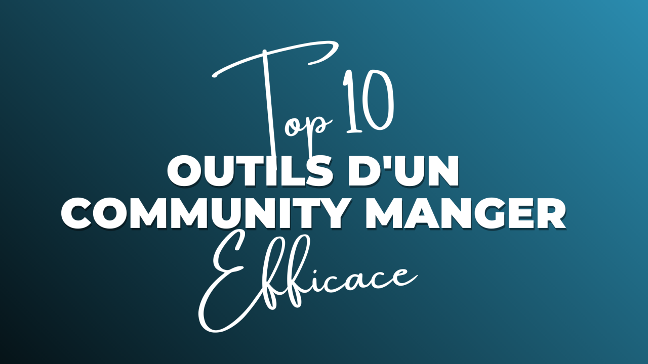 Top 10 des outils d'un excellent Community Manager Top 10 des outils d'un excellent Community Manager