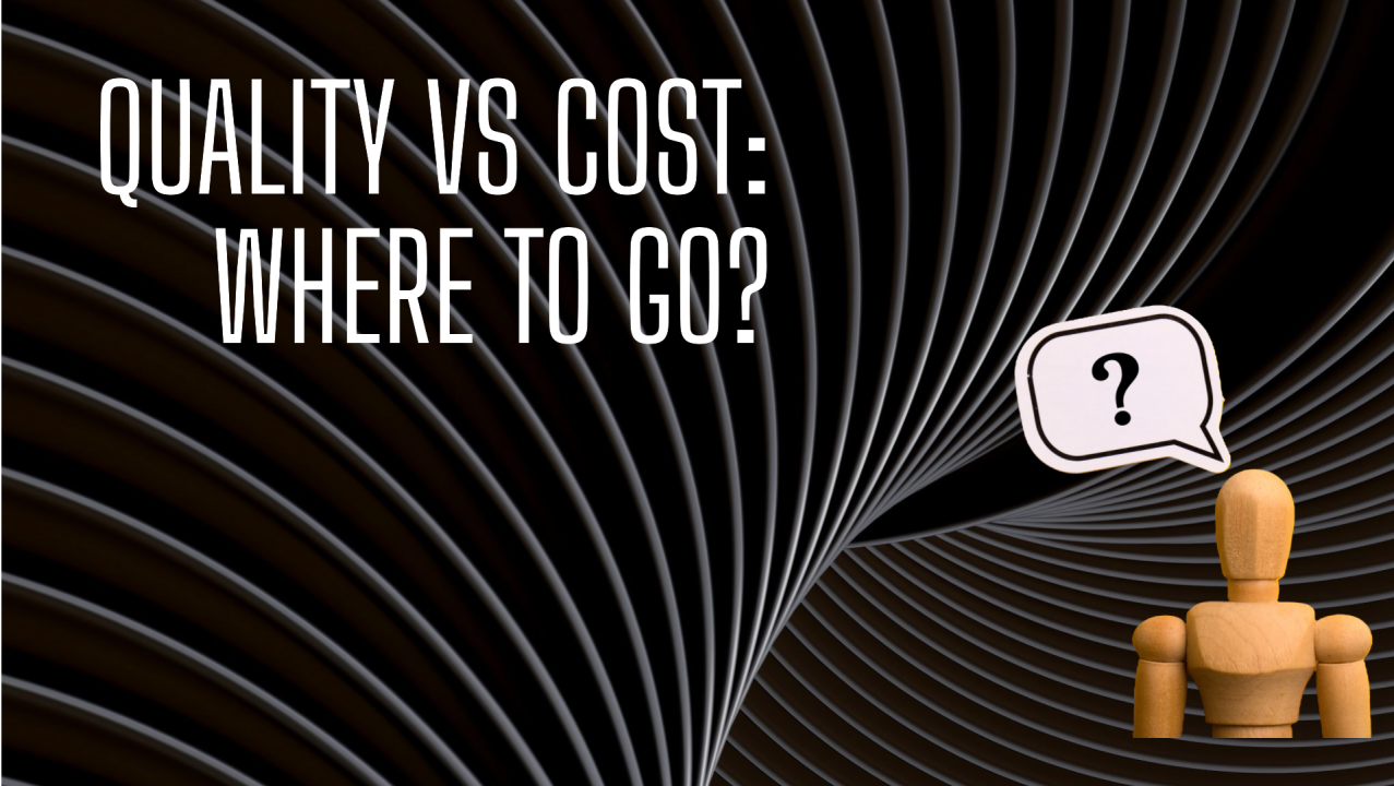 Quality Vs Cost Quality Vs Cost