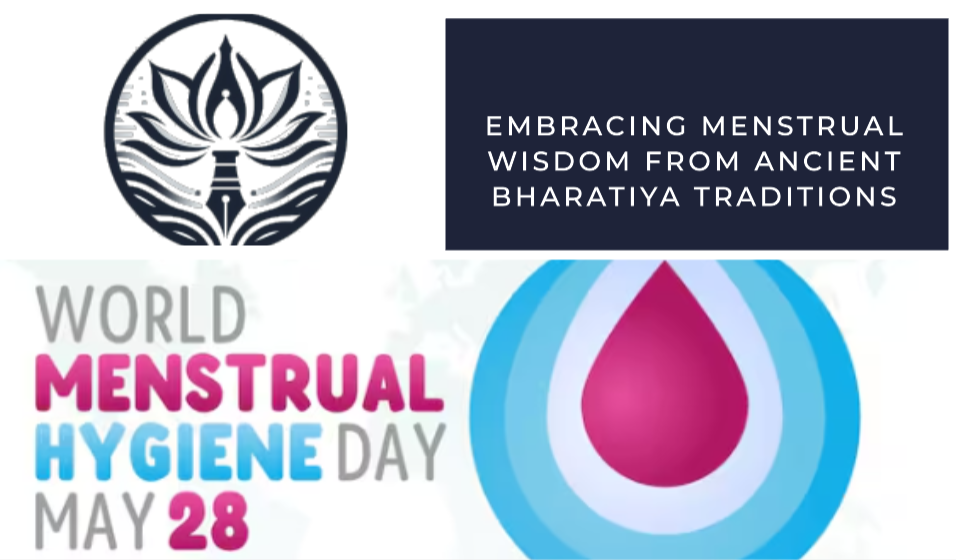 Embracing Menstrual Wisdom from Ancient Bharatiya Traditions Embracing Menstrual Wisdom from Ancient Bharatiya Traditions