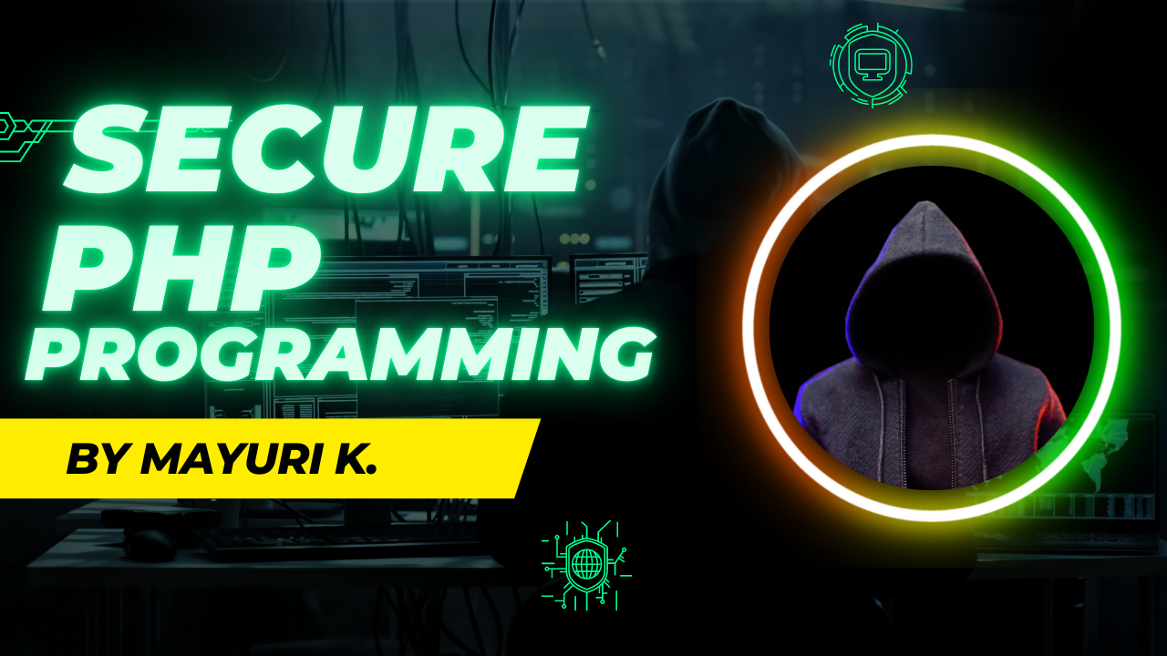 Guide to PHP Programming Security Aspects by Mayuri K. Guide to PHP Programming Security Aspects by Mayuri K.