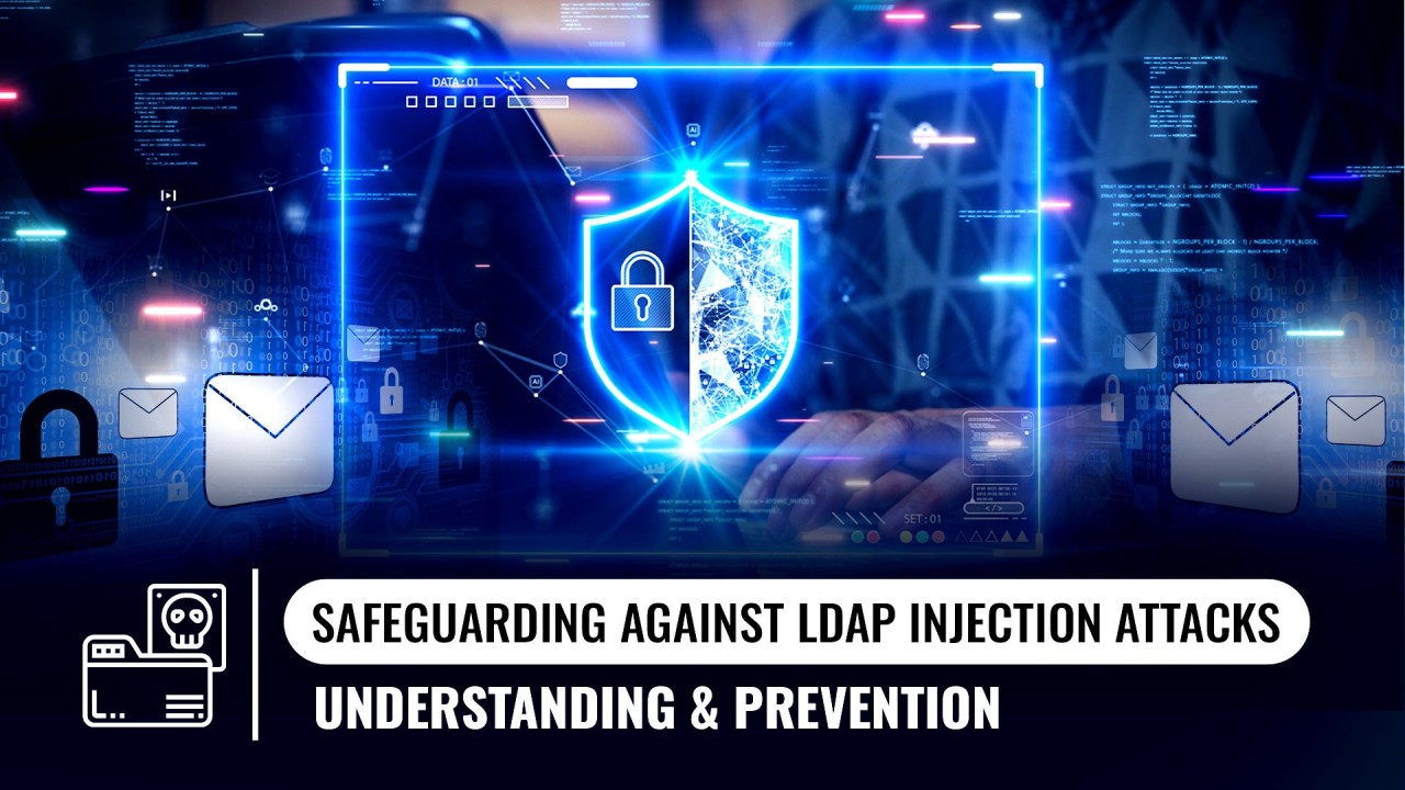 Safeguarding Against LDAP Injection Attacks Understanding and Prevention Safeguarding Against LDAP Injection Attacks Understanding and Prevention